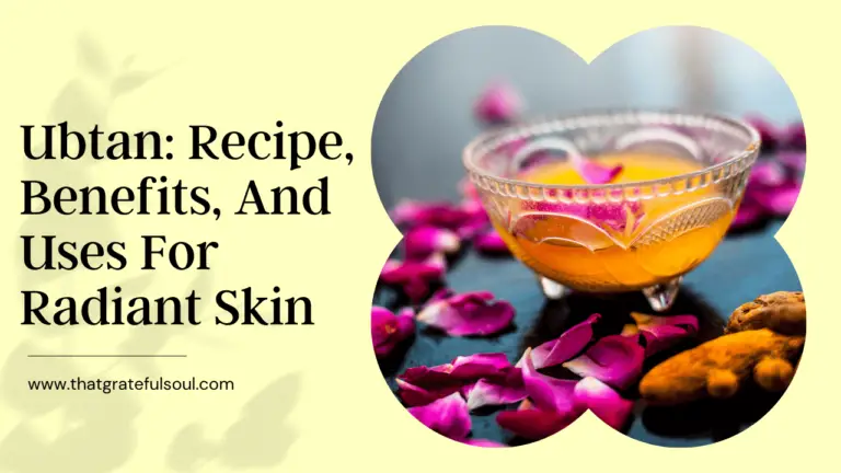 Ubtan: Recipe, Benefits, And Uses For Radiant Skin [2021]