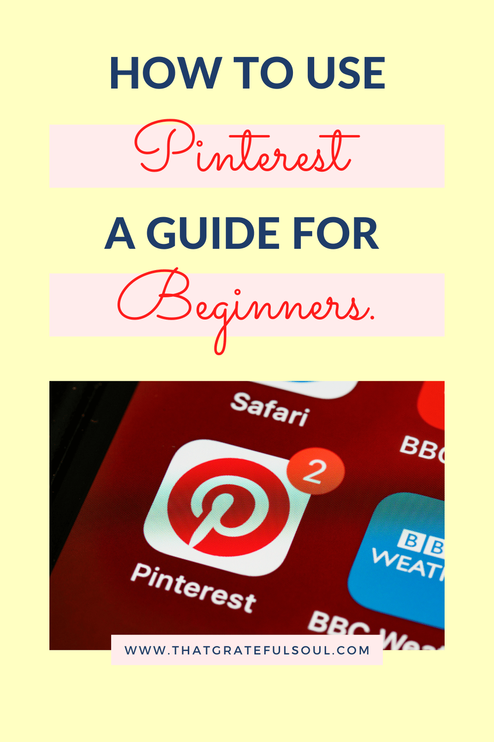 How To Use Pinterest For Beginners (2023 Guide) - That Grateful Soul