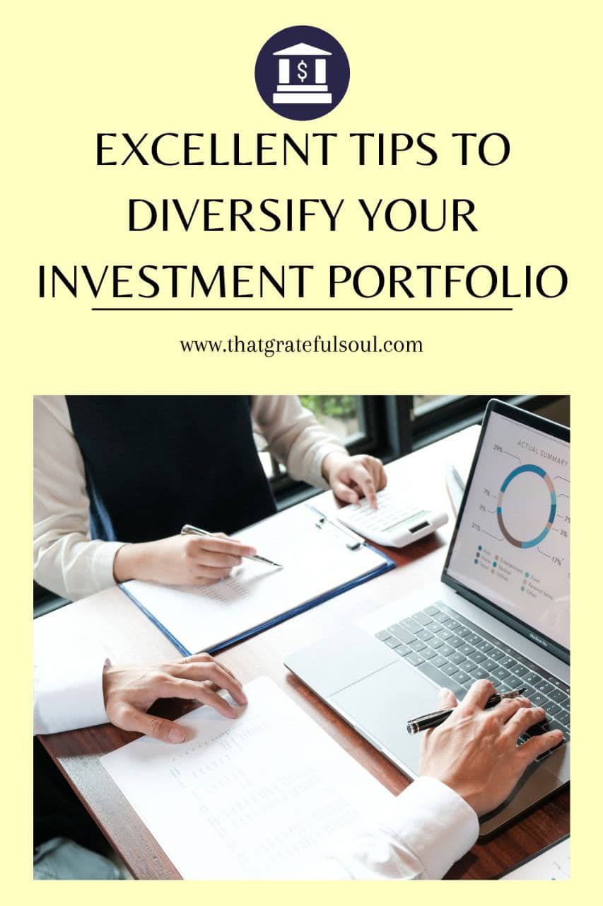 Excellent Tips to Diversify Your Investment Portfolio