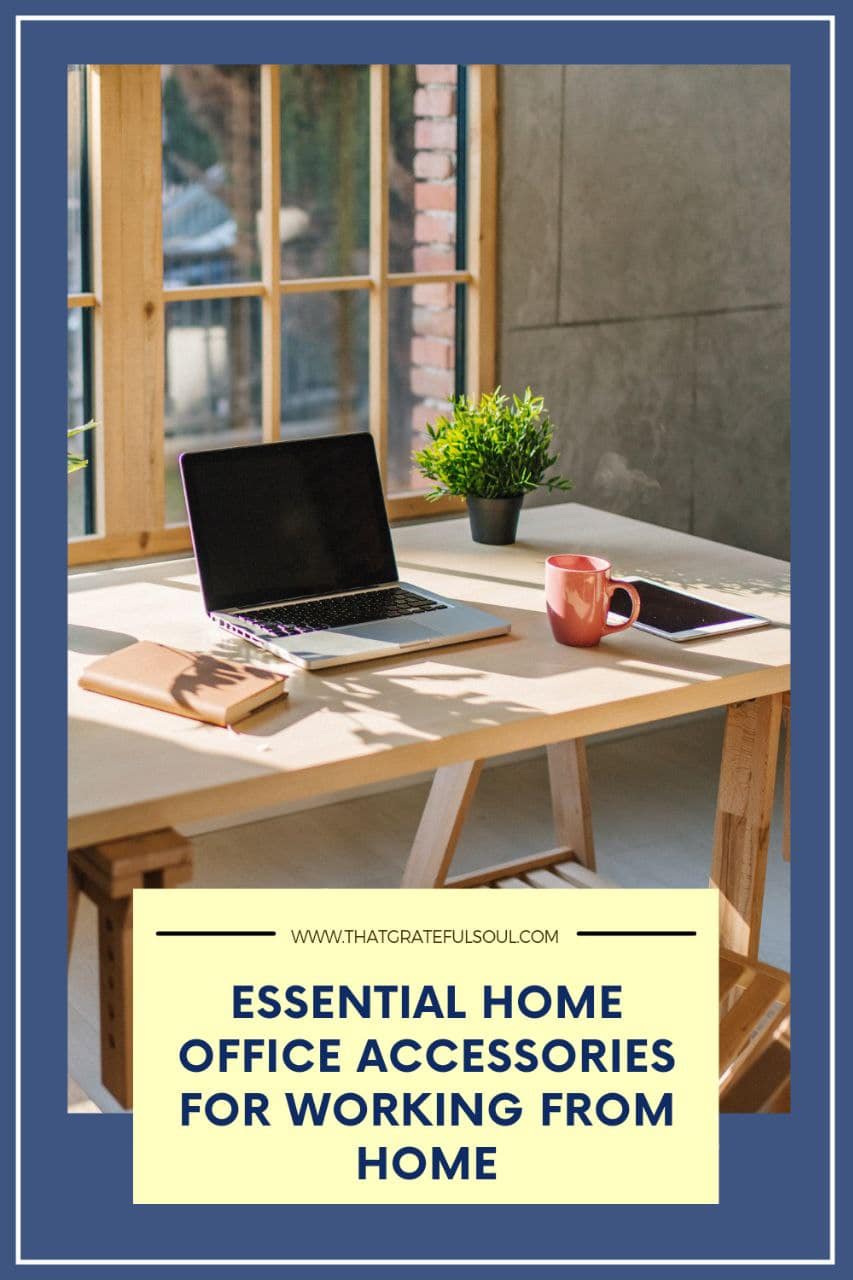 Essential Home office accessories for working from home