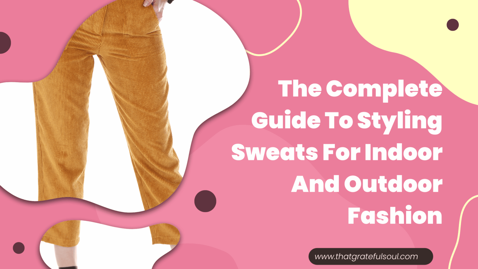 The Complete Guide To Styling Sweats For Indoor And Outdoor Fashion ...