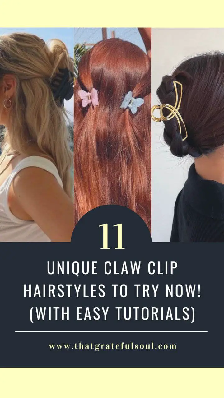 11 Unique Claw Clip Hairstyles to try now - That Grateful Soul