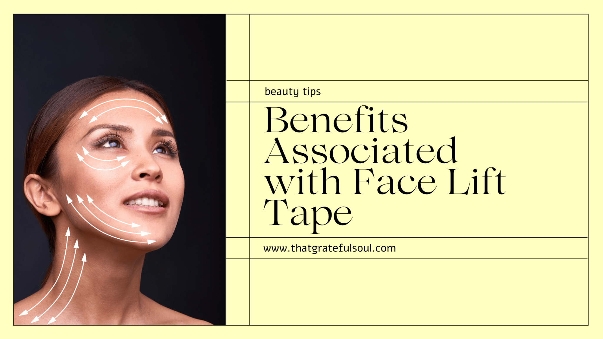 Benefits Associated with Face Lift Tape - That Grateful Soul