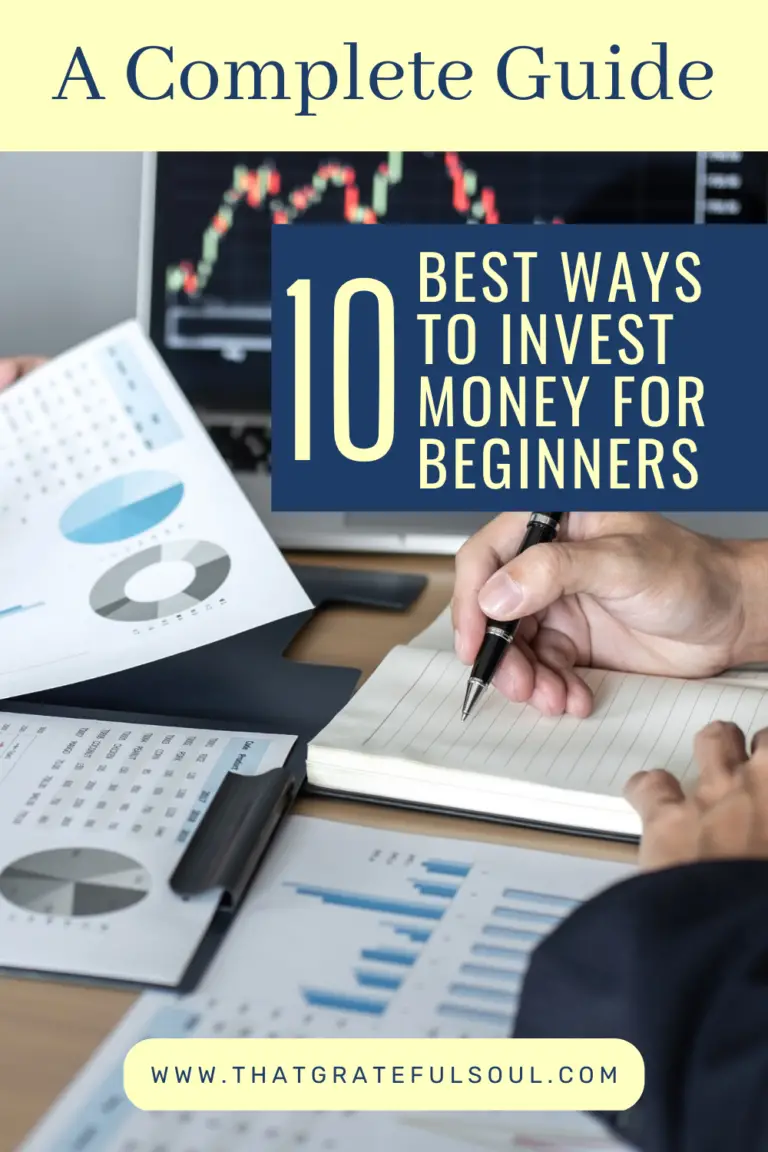 10 Best Ways To Invest Money For Beginners | That Grateful Soul