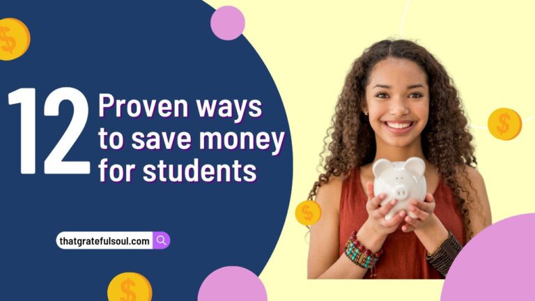 12 Proven ways to save money for students | That Grateful Soul