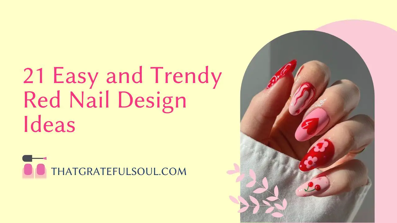 21 Easy and Trendy Red Nail Design Ideas of 2023 - That Grateful Soul