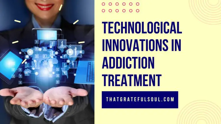 Technological Innovations in Addiction Treatment: Transforming Recovery ...