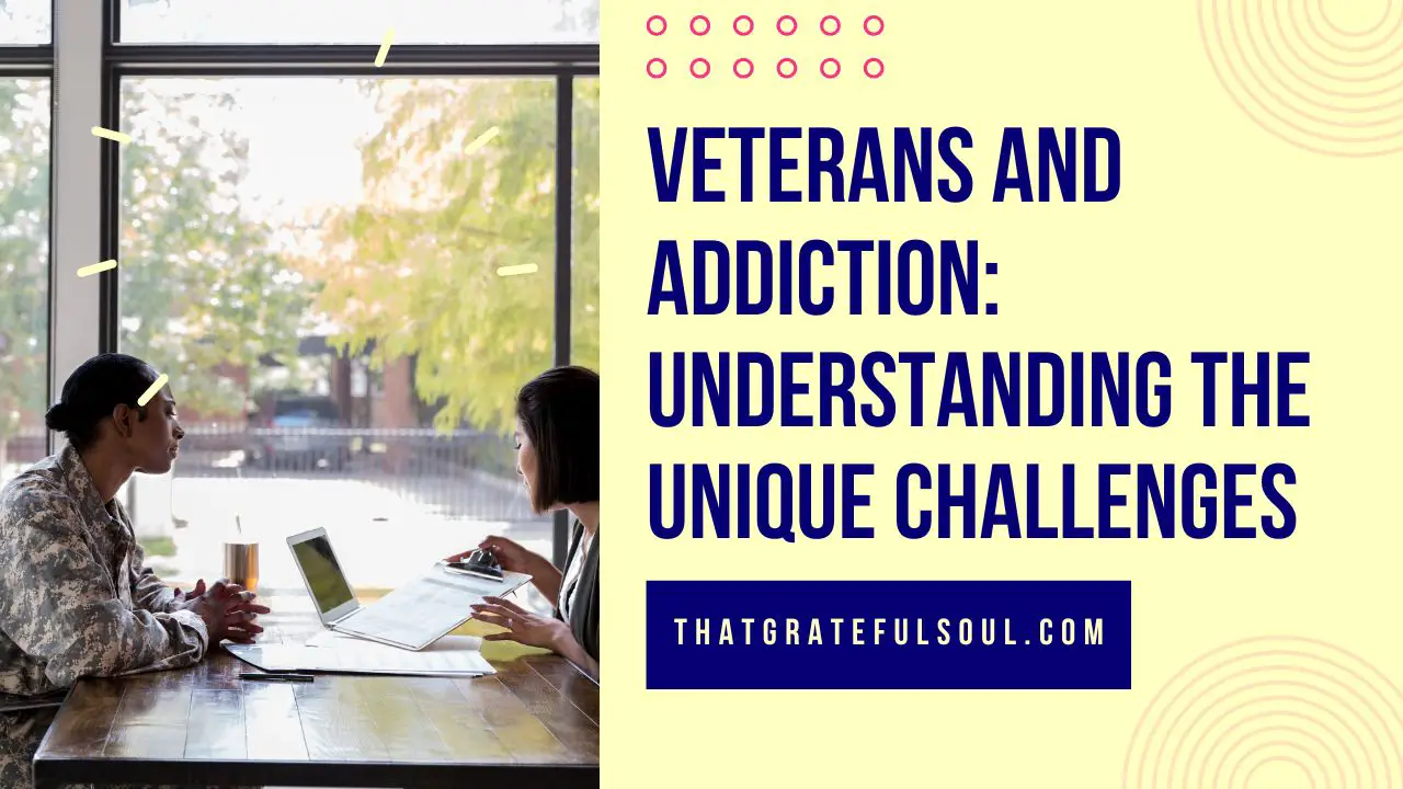 Veterans And Addiction Understanding The Unique Challenges That