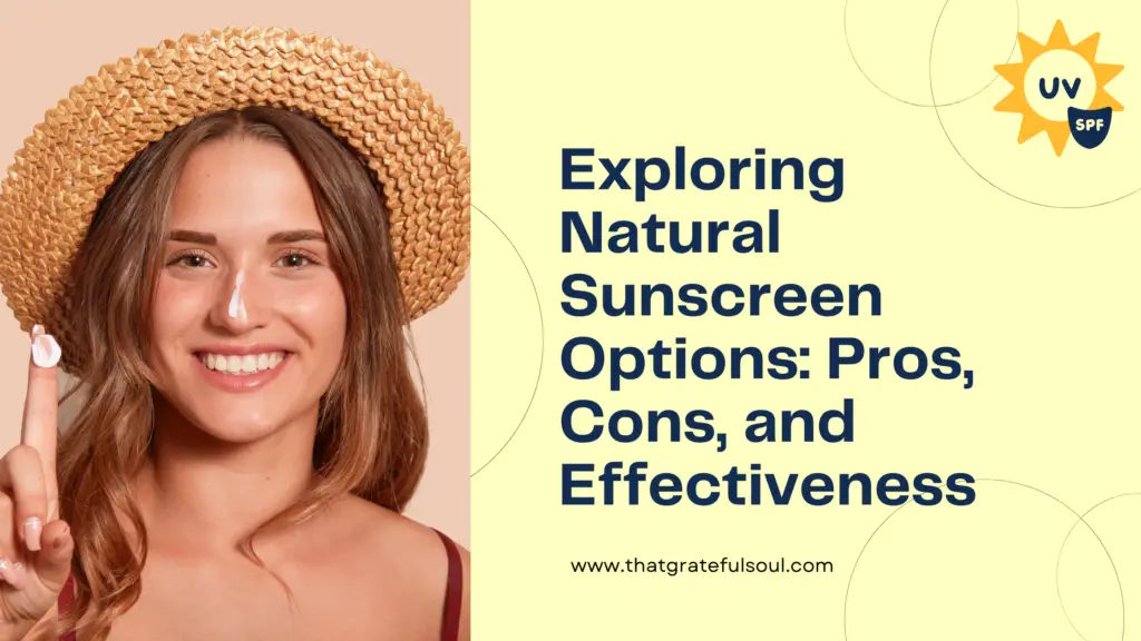 Exploring Natural Sunscreen Options: Pros, Cons, and Effectiveness ...
