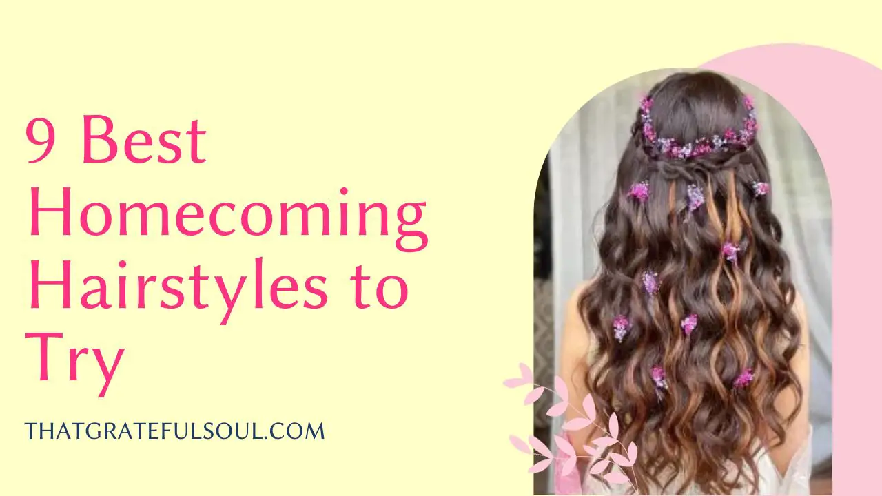 9 Best Homecoming Hairstyles to Try - That Grateful Soul
